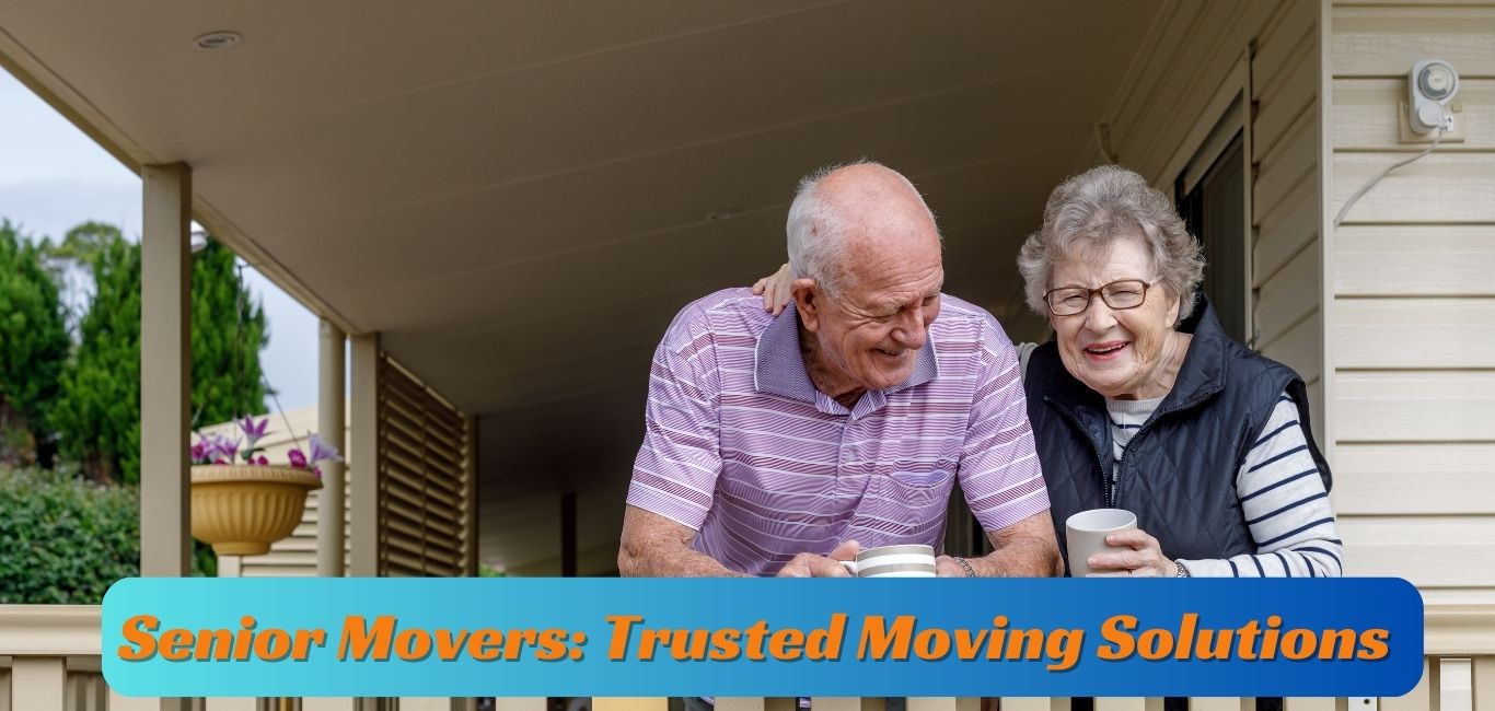 Senior Movers: Trusted Moving Solutions for a Stress-Free Senior Relocation